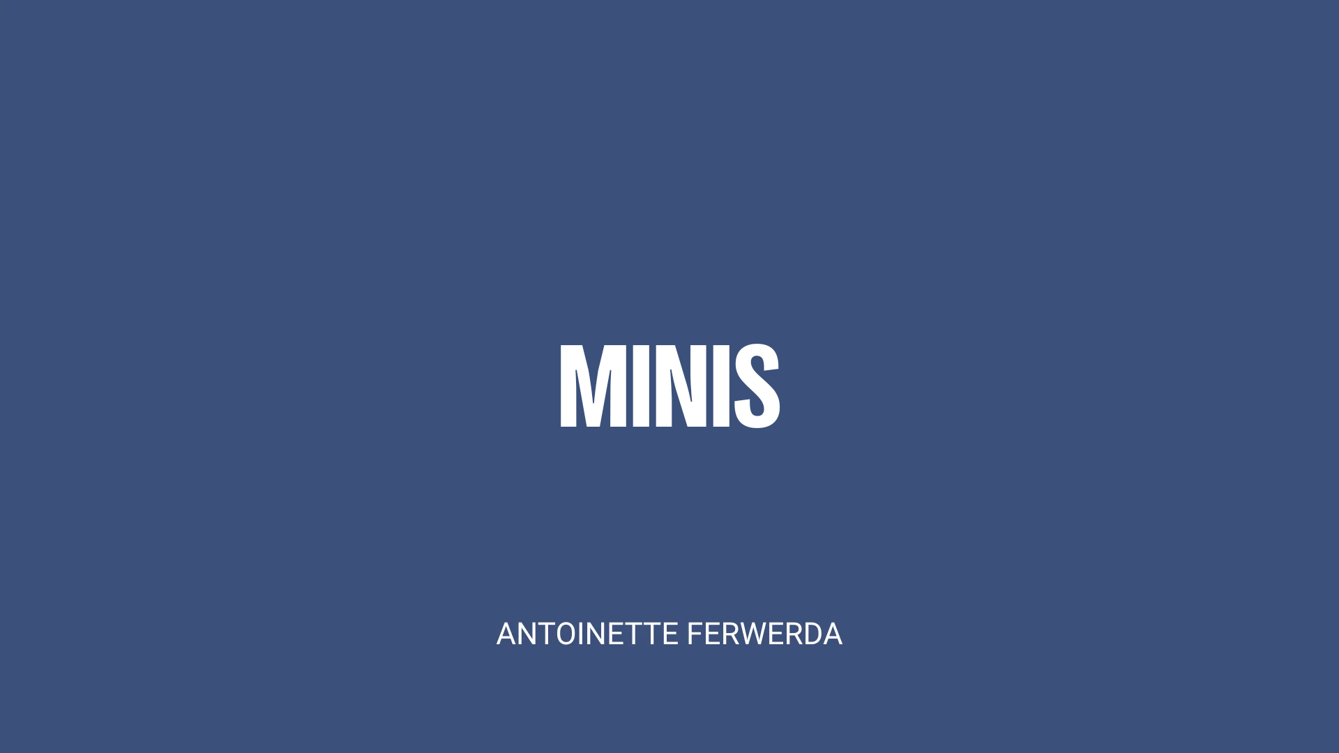 Minis – Antoinette Ferwerda
